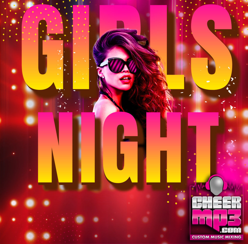 Girls Night- 1:00 – PremadeCheerleadingMusic.com