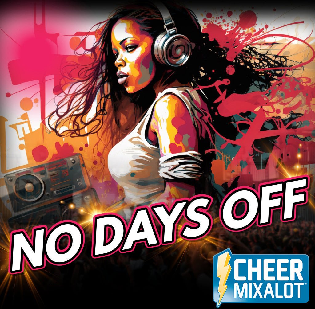 No Days Off- 2:00 – PremadeCheerleadingMusic.com